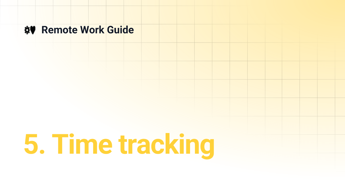 5. Time tracking | Remote Work Guide